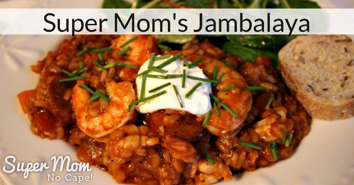 Super Mom's Jambalaya Recipe - Spicy Without the Burn