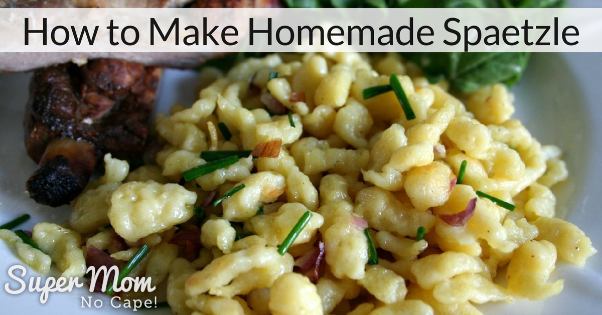 How to Make Homemade Spaetzle - Traditional German Recipe