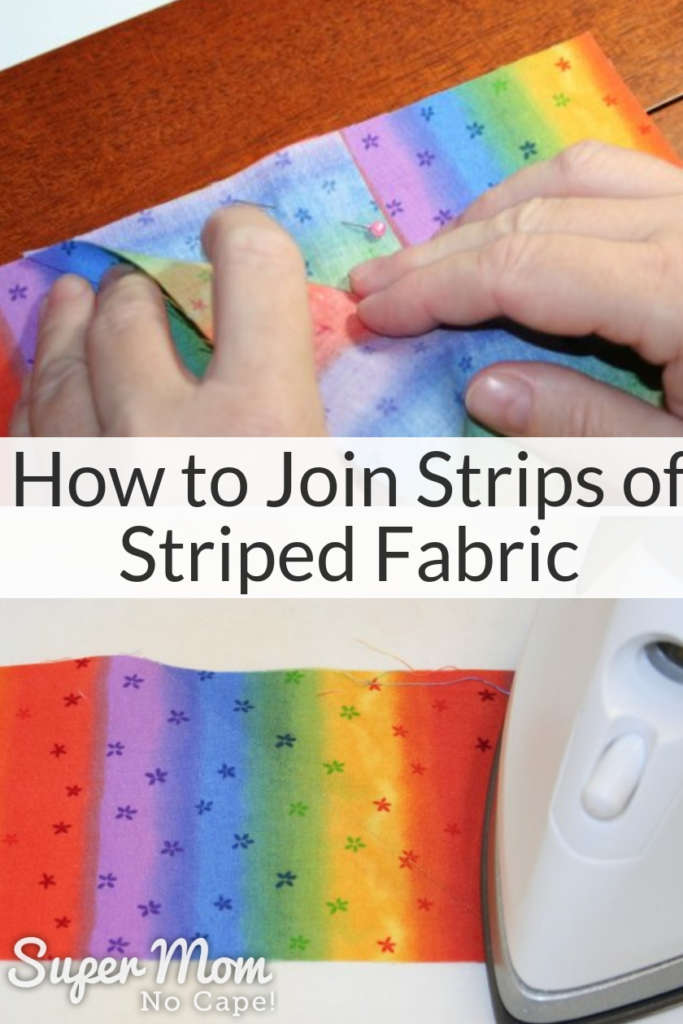 How to Join Strips of Striped Fabric - Super Mom - No Cape!