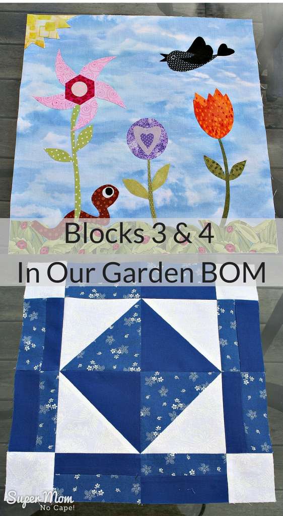 In Our Garden BOM - Blocks 3 & 4 - Super Mom - No Cape!