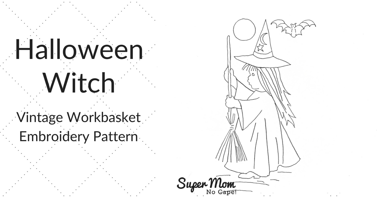Halloween Witch Embroidery Pattern - Vintage Workbasket Pattern