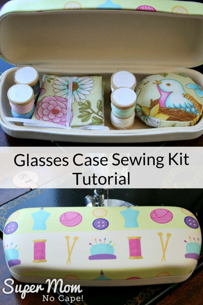 Glasses Case Sewing Kit Tutorial - Quick and Easy Project