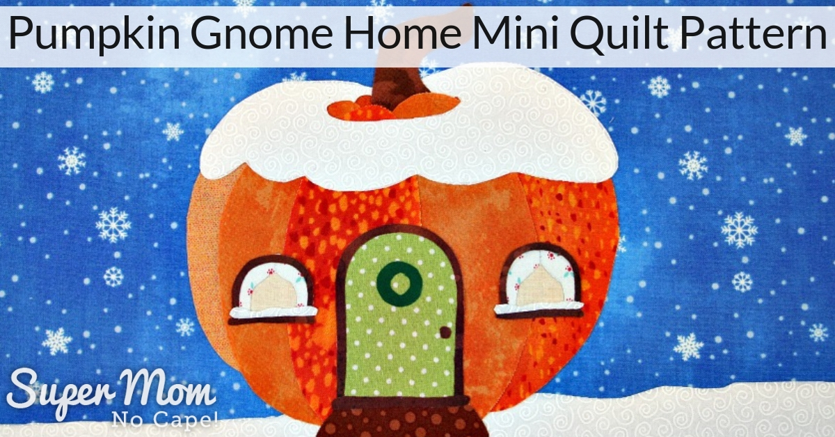 Pumpkin Gnome Home Mini Quilt Pattern - Easy Fusible Applique