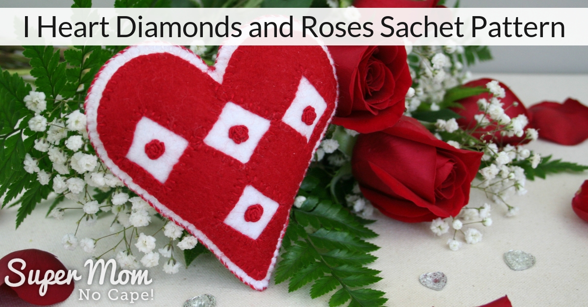 I Heart Diamonds and Roses Sachet Pattern - Free Embroidery Pattern