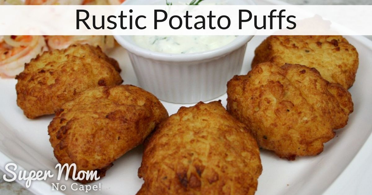 Rustic Potato Puffs - Super Mom - No Cape!