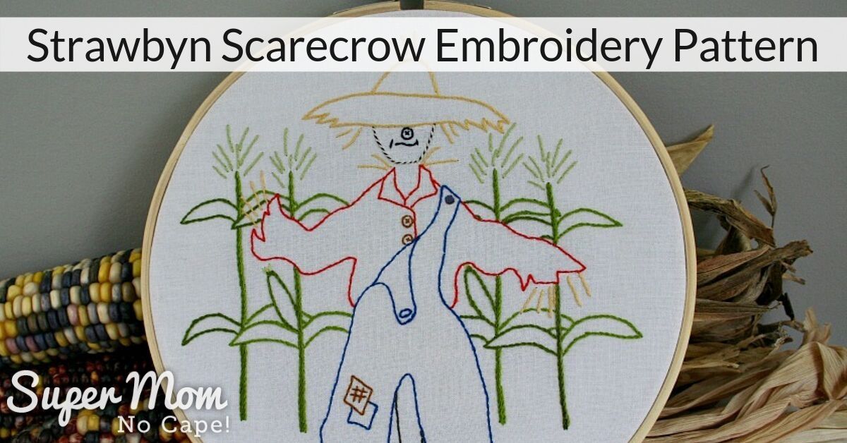 Strawbyn Scarecrow Embroidery Pattern - Super Mom - No Cape!