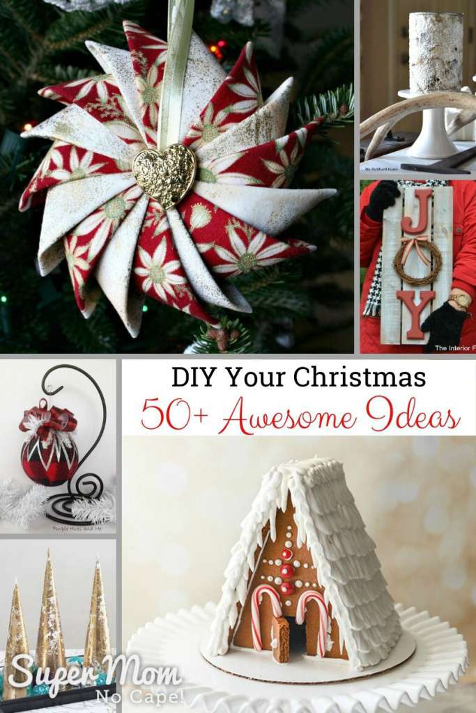 How to DIY Your Christmas - 50+ Awesome Ideas - Super Mom - No Cape!